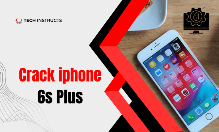 Crack iPhone 6s Plus - Tech Instructs