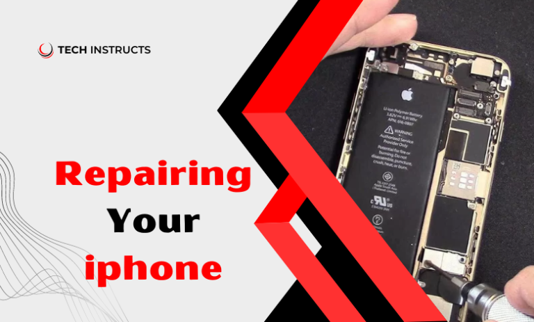 Repairing Your iPhone - Tech Instructs