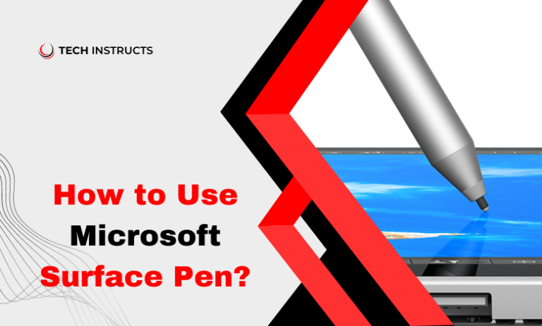How to Use Microsoft Surface Pen? Updated 2024