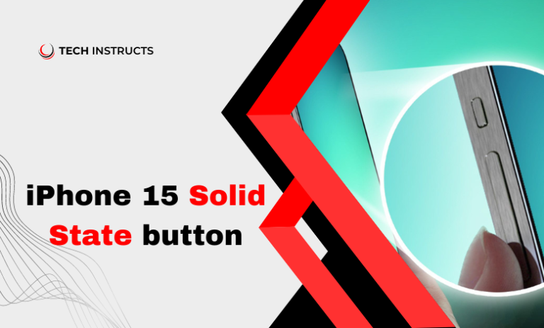 iPhone 15 Solid State Buttons: How its Works - Tech Instructs