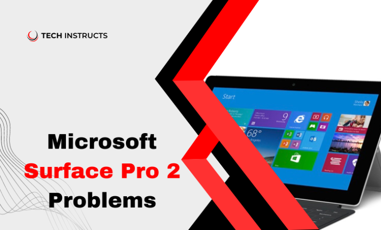 Microsoft Surface Pro 2 Problems - Tech Instructs